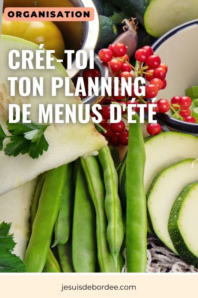 Crée-toi ton planning de menus été ! - Je suis débordée